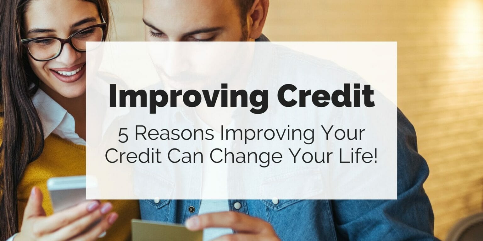 Top 5 Reasons To Work on Improving Your Credit | Jobs, Houses, Cars & More!